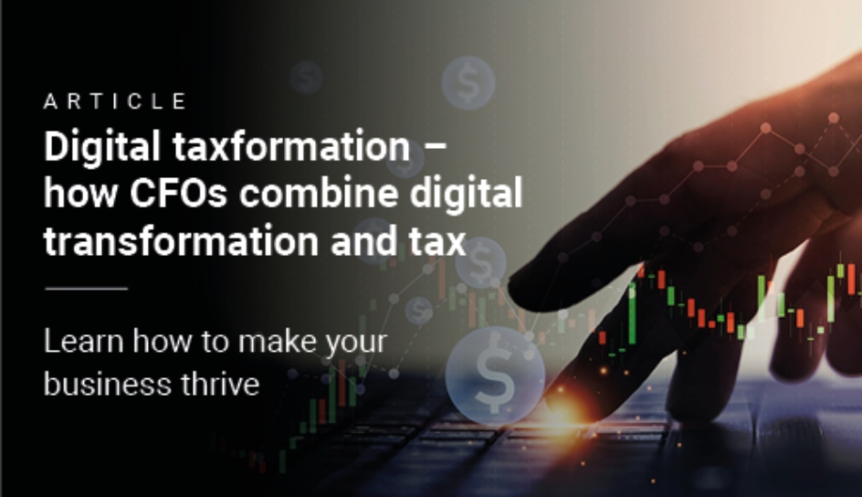 Digital taxformation – how CFOs combine digital transformation and tax ...